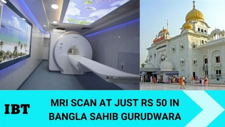 World's cheapest MRI centre in New Delhi; Gurudwara Bangla Sahib offers ...