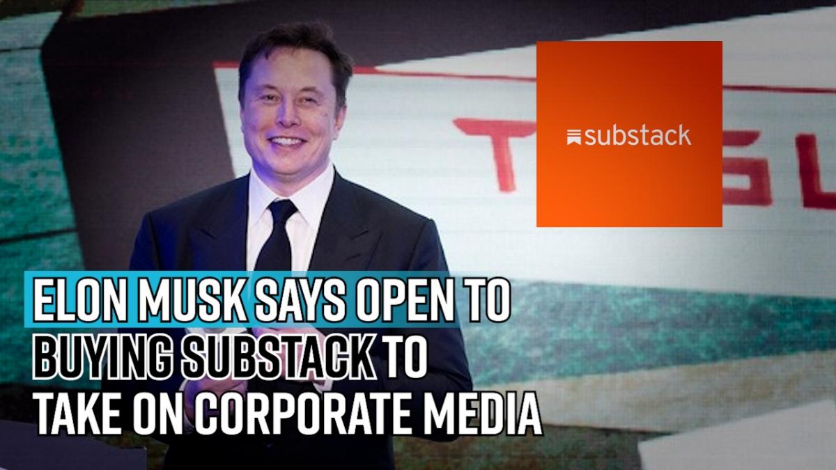 Musk says open to buying Substack to take on corporate media - IBTimes ...