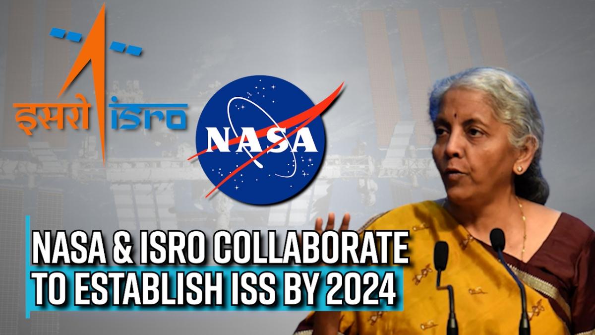NASA & ISRO collaborate to establish International Space Station by ...