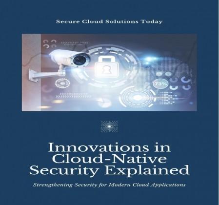 Innovations in Cloud-Native Security: A Holistic Approach - IBTimes India