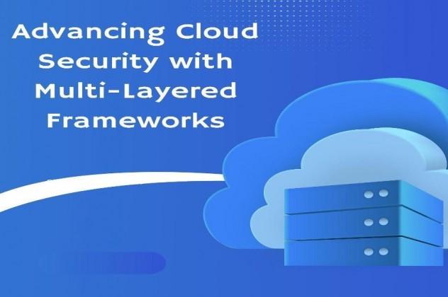 Advancing Cloud Security with Multi-Layered Frameworks - IBTimes India