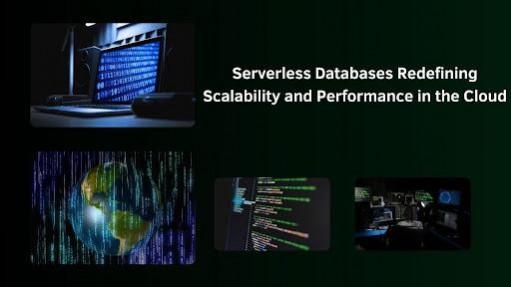 Serverless Databases Redefining Scalability And Performance In The